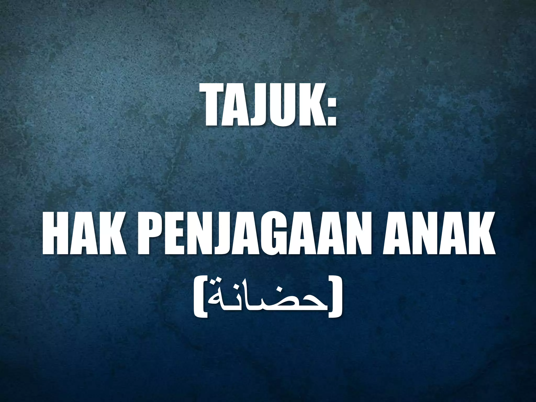 Hak Penjagaan Anak (Hadhanah) | PPTX