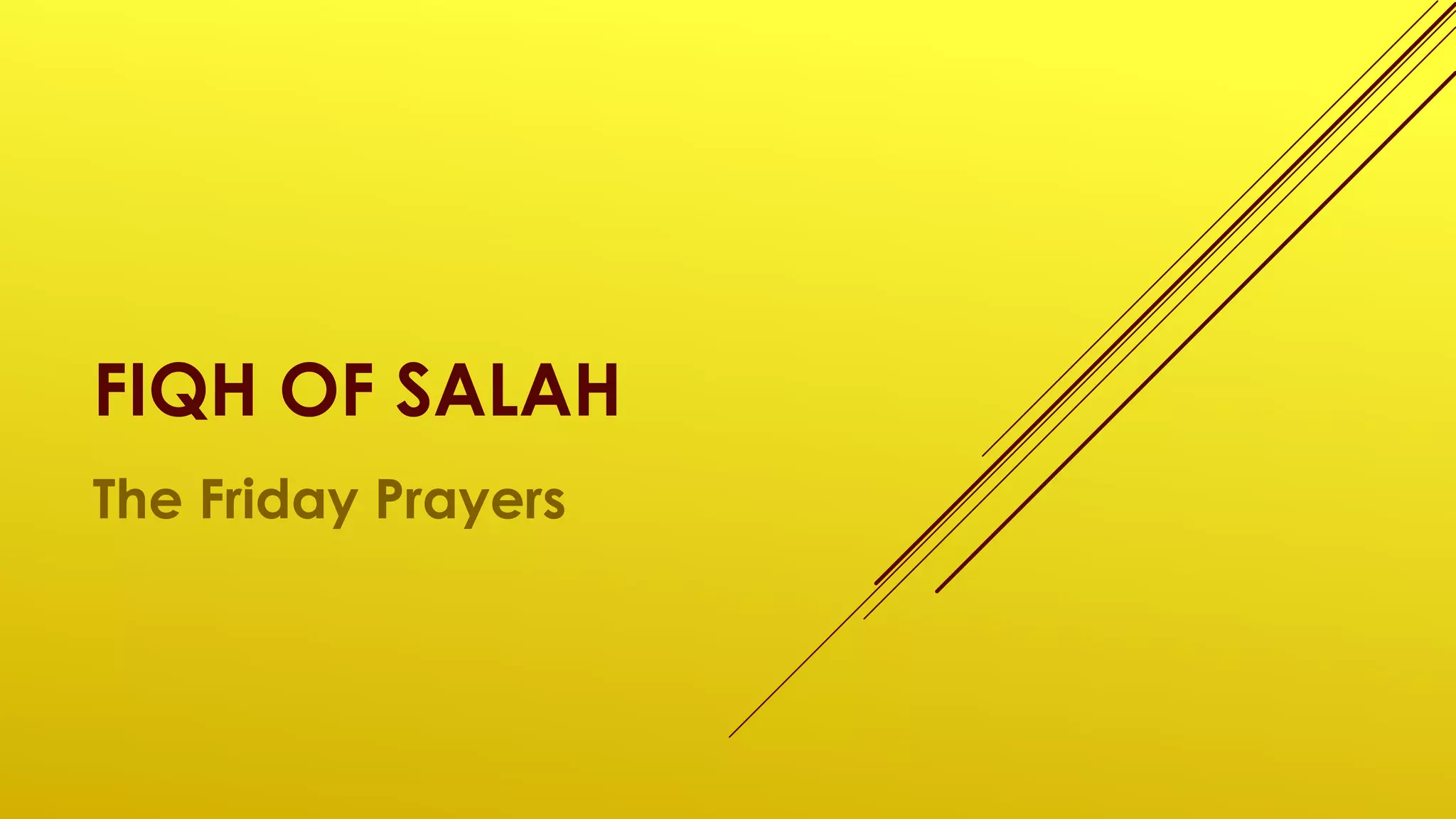 Fiqh of Salah- Friday prayers | PPTX