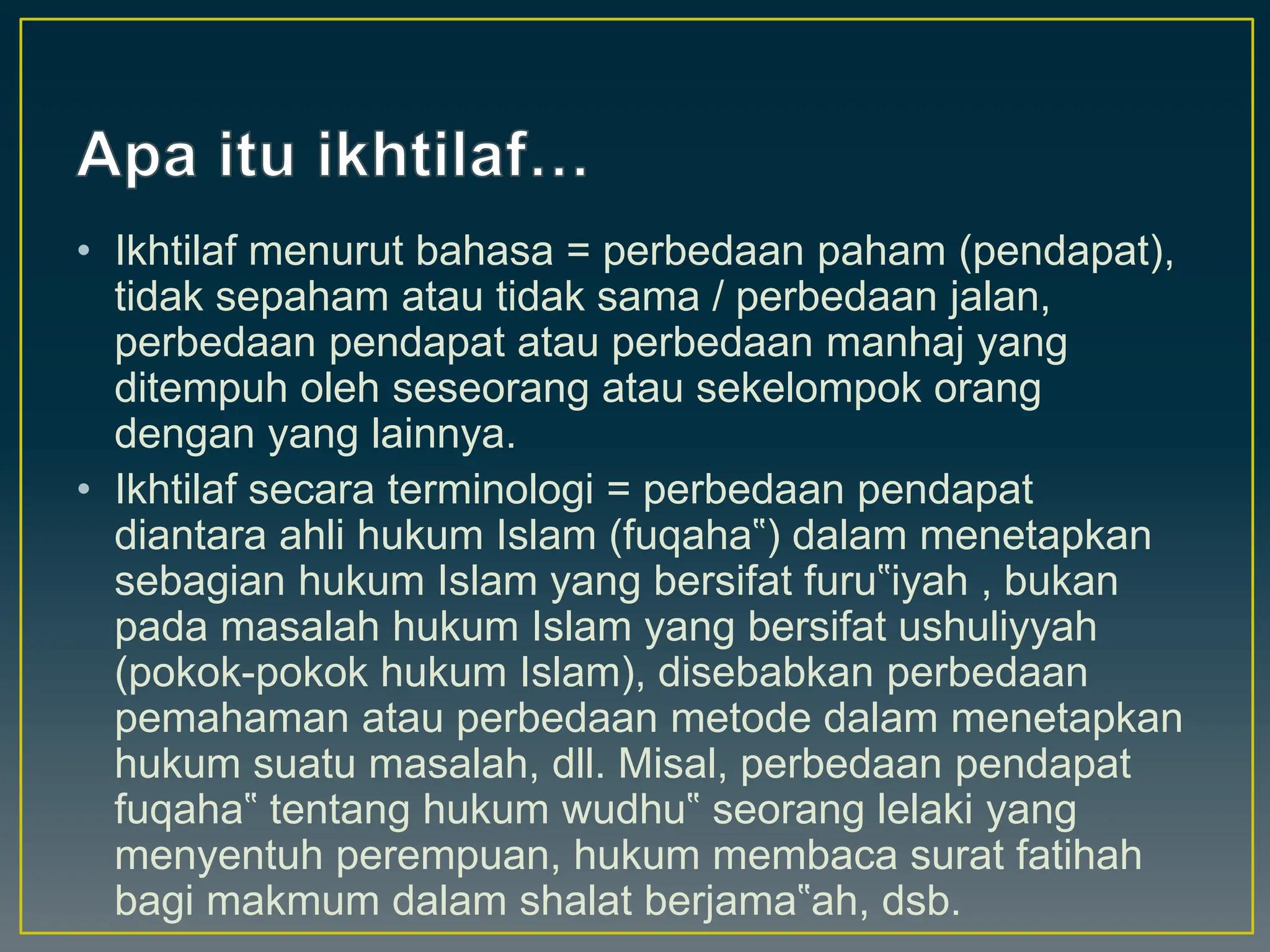 FIQIH IKHTILAF (PERBEDAAN) DALAM AGAMA ISLAM.pptx FIQIH IKHTILAF (PERBEDAAN) DALAM AGAMA ISLAM.pptx
