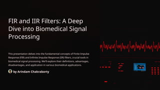 FIR-and-IIR-Filters-A-Deep-Dive-into-Biomedical-Signal-Processing.pptx
