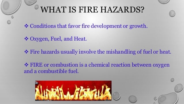 Fire hazards