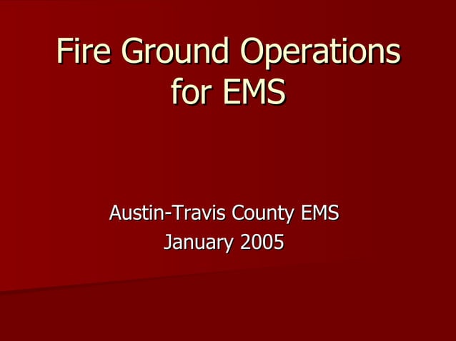 Fire Ground Operations For Ems | PPS