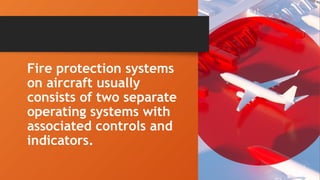 fire-protection-systems- aircraft maintenance technology | PPTX