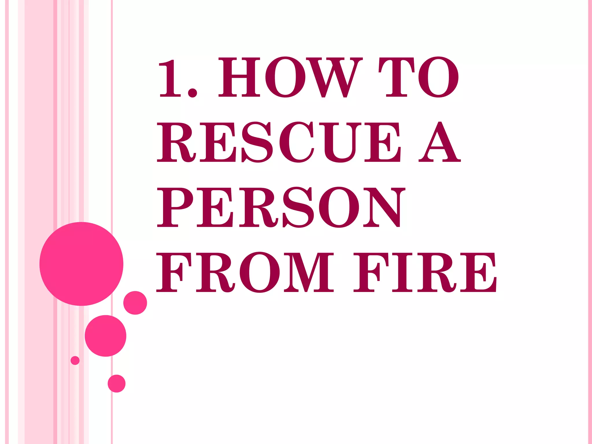Fire accident, rescue and first aid | PPT