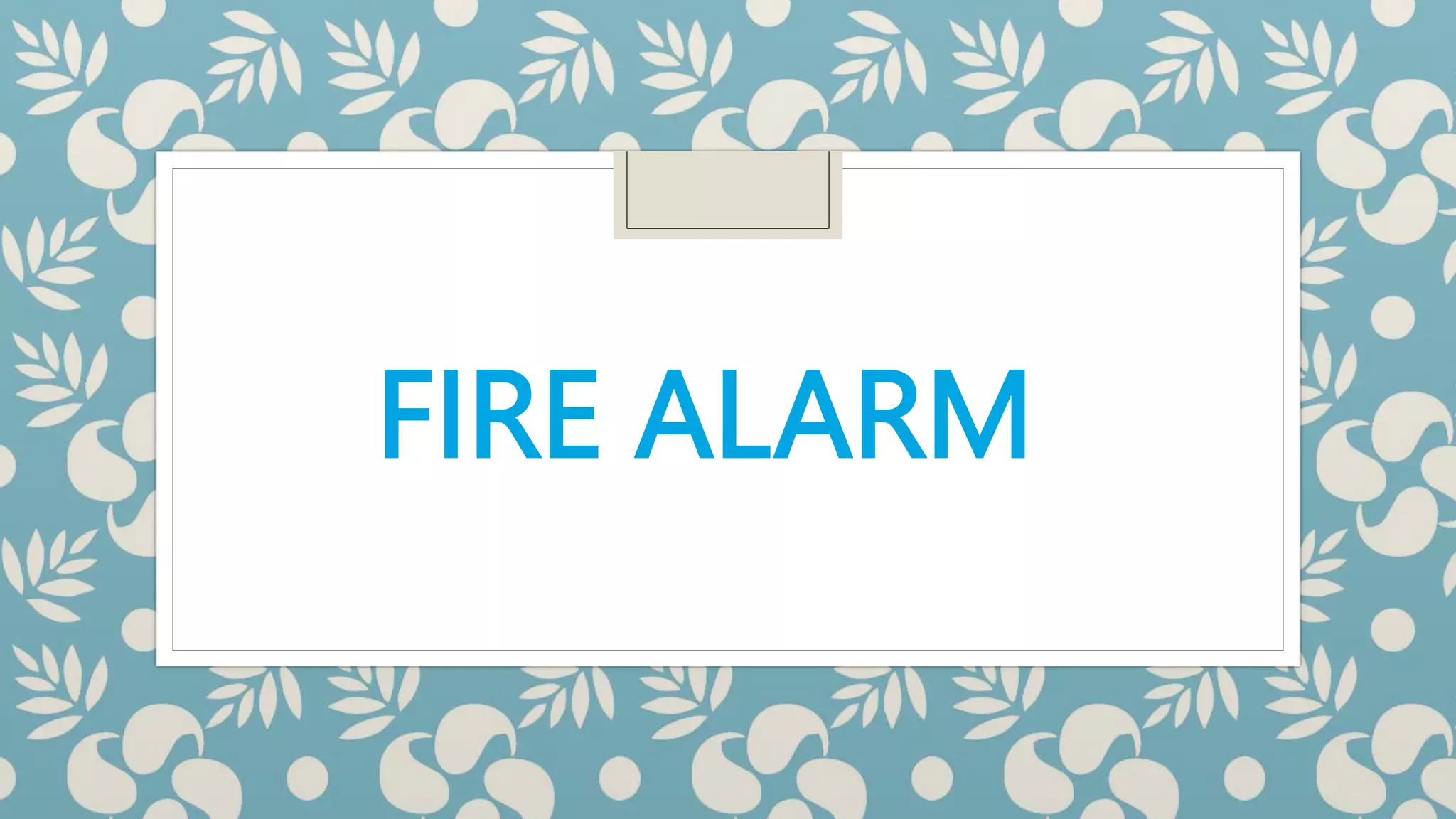 FIRE ALARM.pptx