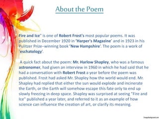 Fire and i ce | PPTX | Poetry | Books and Literature