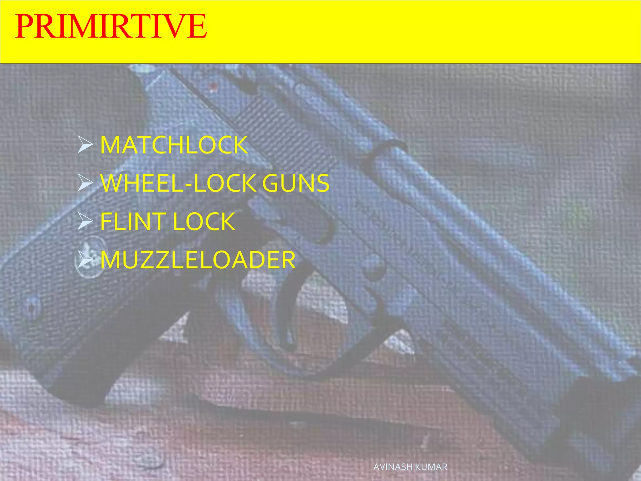 Firearm and its classification. | PPTX