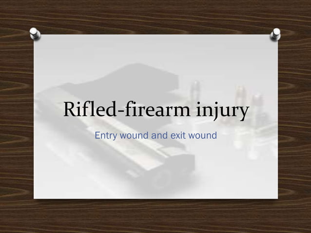 Firearm injuries_Forensics | PPTX | Arms & Ammunition | Sensitive Topics
