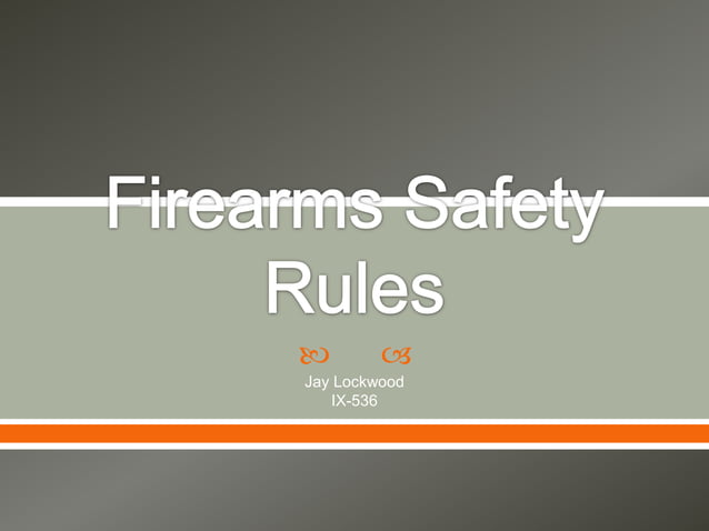 Firearms safety rules | PPTX