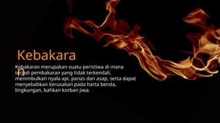 PENCEGAHAN DAN PENANGGULANGAN BAHAYA KEBAKARAN | PPTX