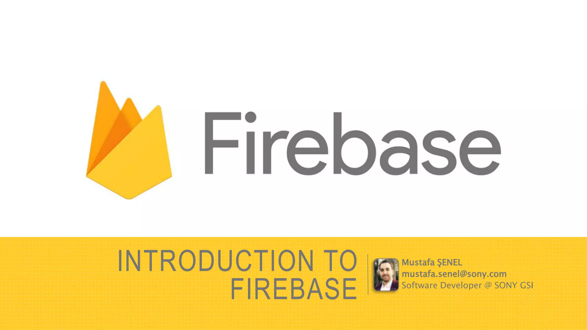 Introduction to Firebase | PPTX