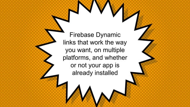 Firebase - Dynamic Links | PPTX | Internet | Computing