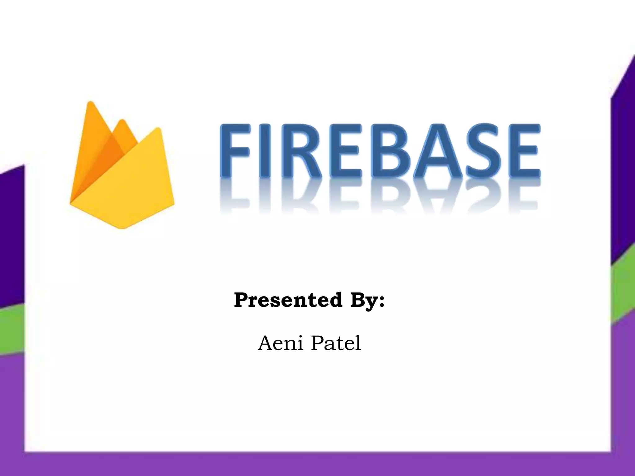 Google Firebase Presentation | PPT