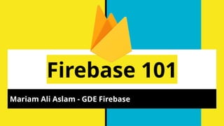 Firebase 101 - Firebase Guide Zero to Hero | PPTX