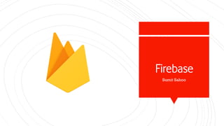 Firebase in a Nutshell | PPT