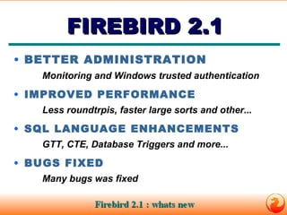 Firebird 2.1 What's New by Vladislav Khorsun (English) | ODP | Databases | Computer Software and ...