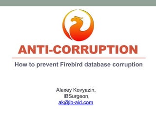 Firebird Anti-Corruption Approach | PPT