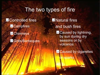 Fire by kolja wollenhaupt | PPT | Geography | Science