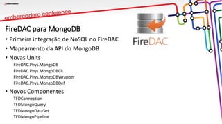 FireDAC para BigDATA: Teradata e MongoDB | PPT