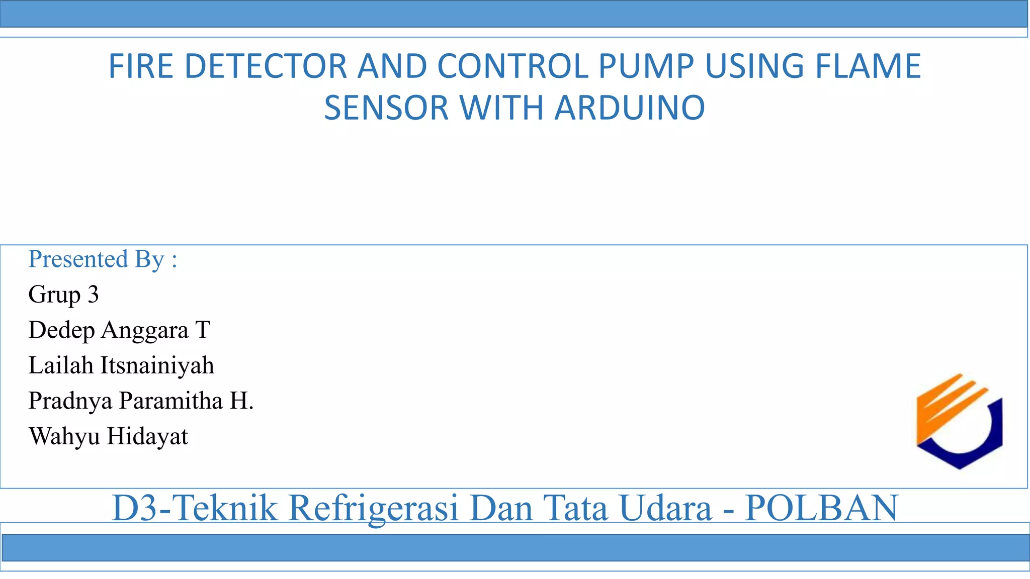 Fire detector and control pump using flame sensor | PPT