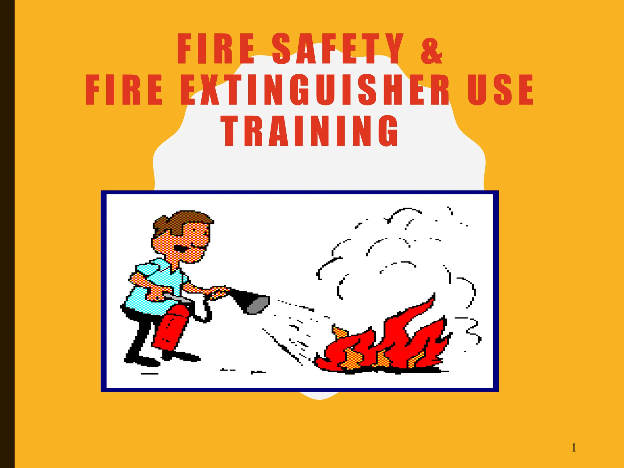 How to Use the Fire Extiguisher Training slide.ppt