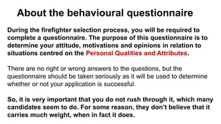 Firefighter Behavioural Questionnaire Questions and Answers | PPTX
