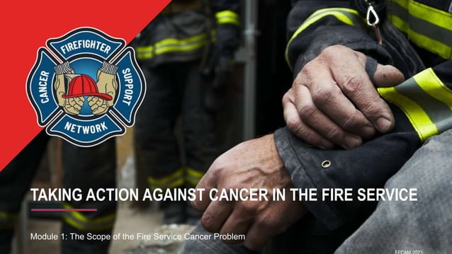 Firefighter Cancer module 1. Cancer Prevention | PPTX