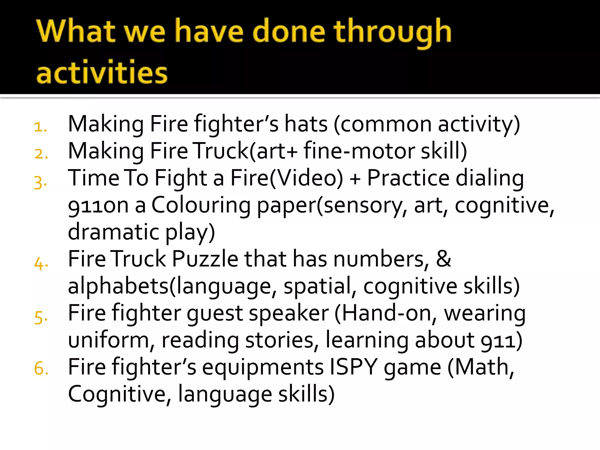 Fire fighter project (presentation show to teachers, and parents) | PPTX