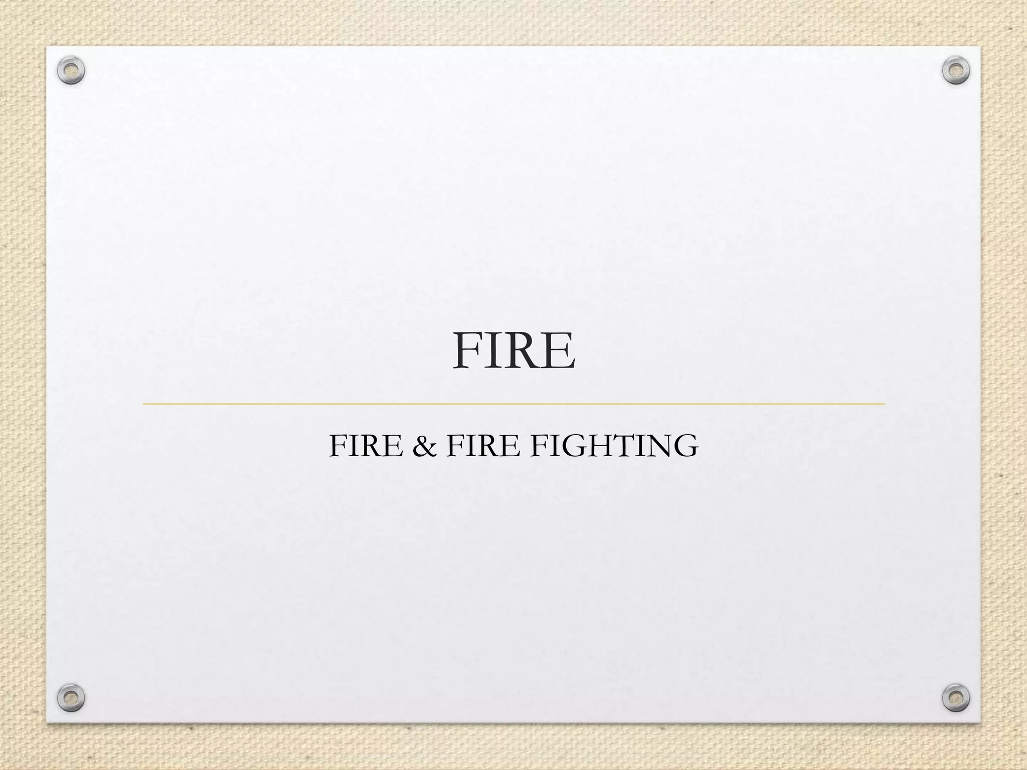 FIRE FIGHTING NOTES PART 02 BY ER. EZAZUL HAQUE SIDDIQUE .PPT
