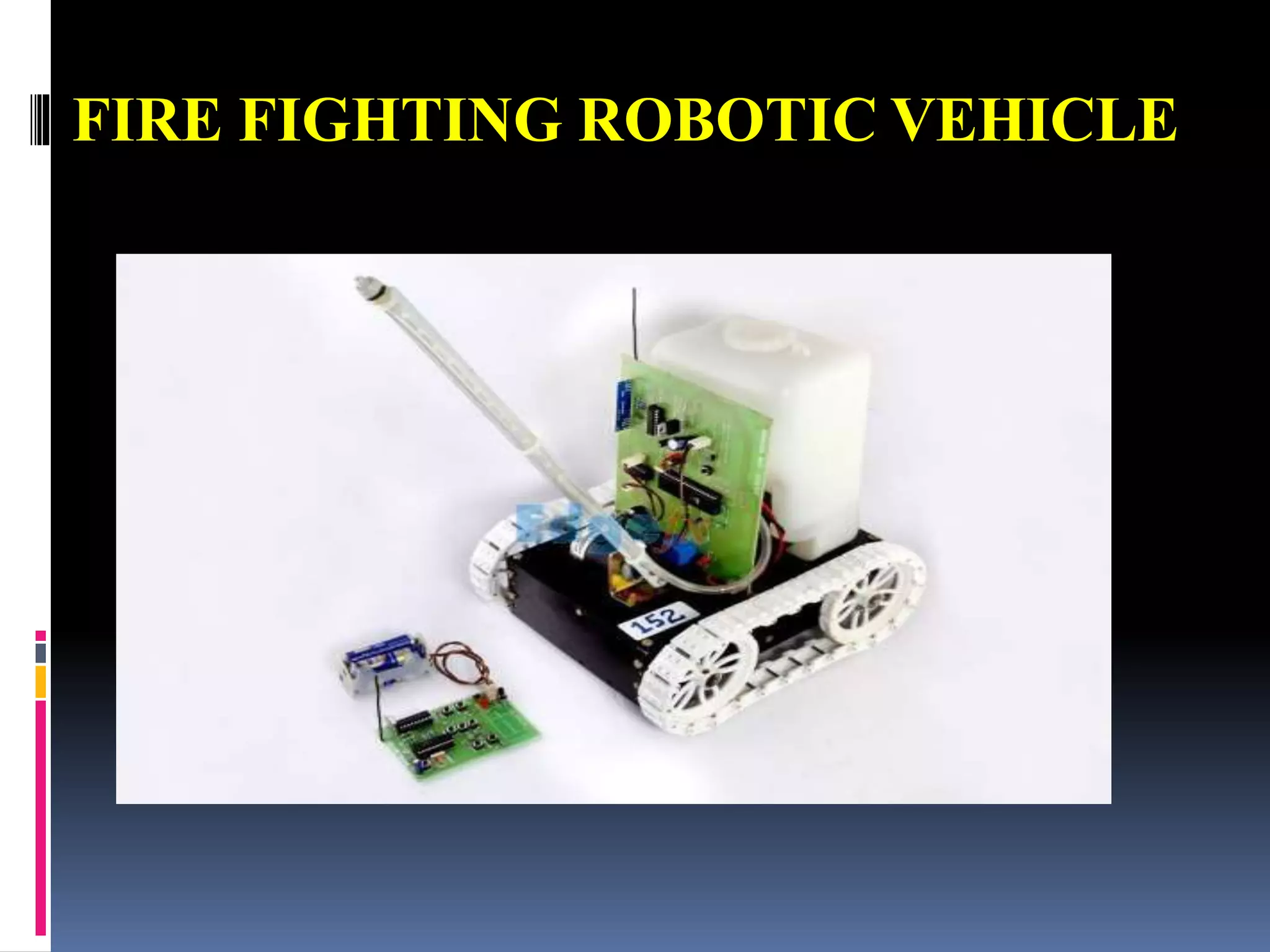 Fire fighting robot | PPTX