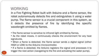 FIRE FIGHTING ROBOT using arduino and.pptx