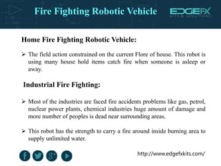 Fire Fighting Robotic Vehicle | PPTX