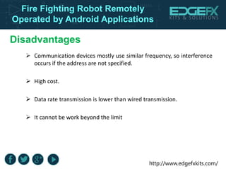 Fire fighting robot remotely operated by android applications | PPTX