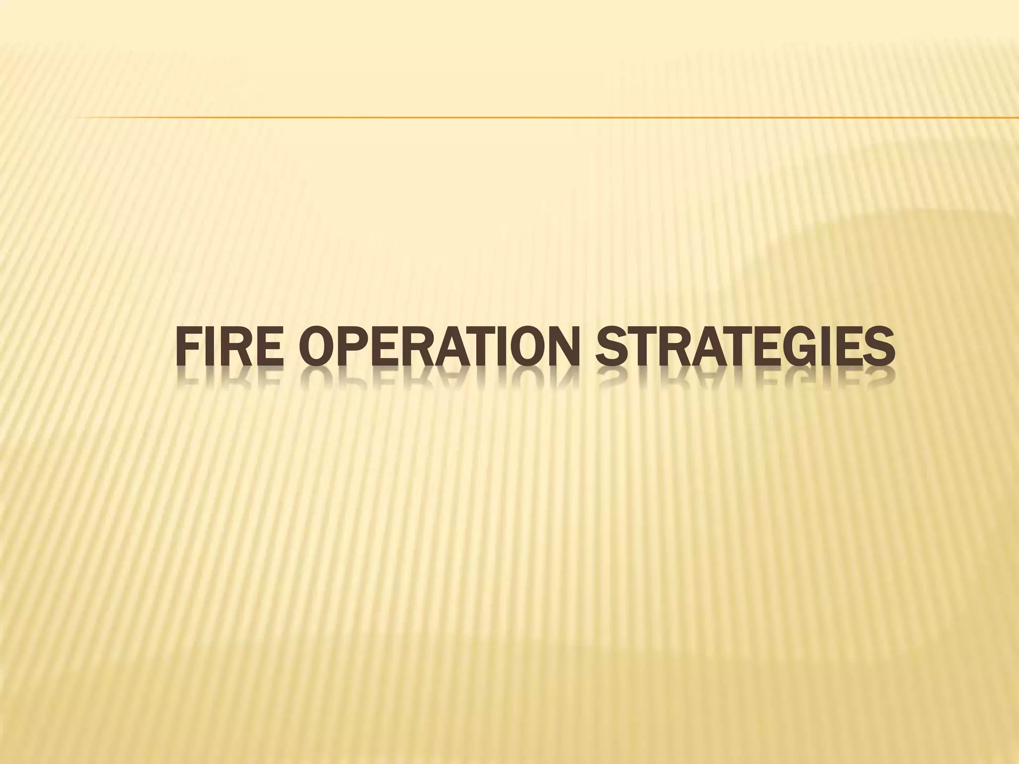 Fire fighting strategies | PPTX