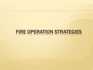 Fire fighting strategies | PPTX