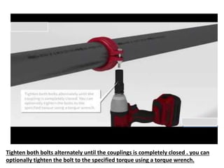 Grooved Couplings - The Fastest Way to Connect Pipes | PPTX