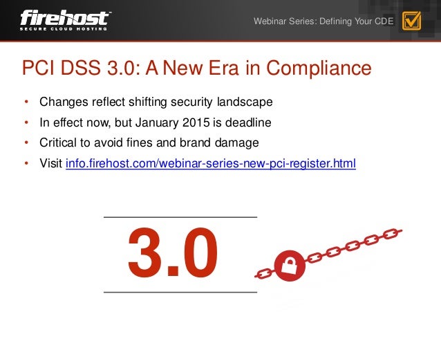 Firehost Webinar: Do you know where your Cardholder Data Environment