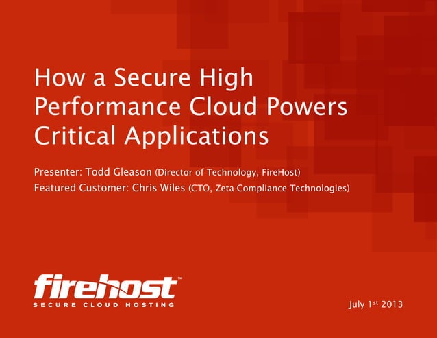 FireHost Webinar: How a Secure High Performance Cloud Powers Critical ...