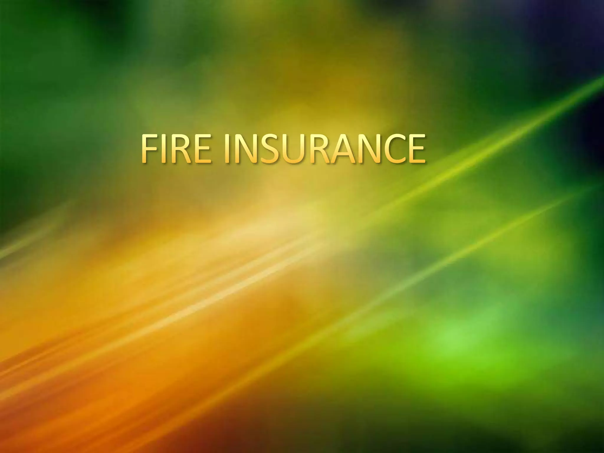 Fire insurance | PPTX | Insurance | Personal Finance