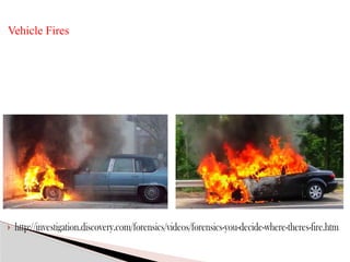 Fire Investigation, chemistry of fire, patterns | PPTX