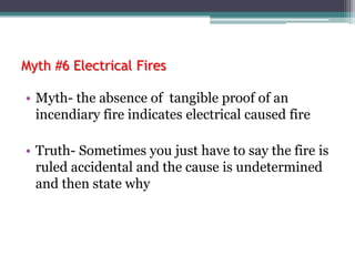 Fire investigation mythswith pictures | PPTX
