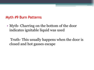 Fire investigation mythswith pictures | PPTX