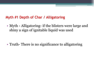 Fire investigation mythswith pictures | PPTX