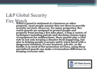 Fire Mobile Patrol Services in Dallas - L&P Global Security ppt.pptx