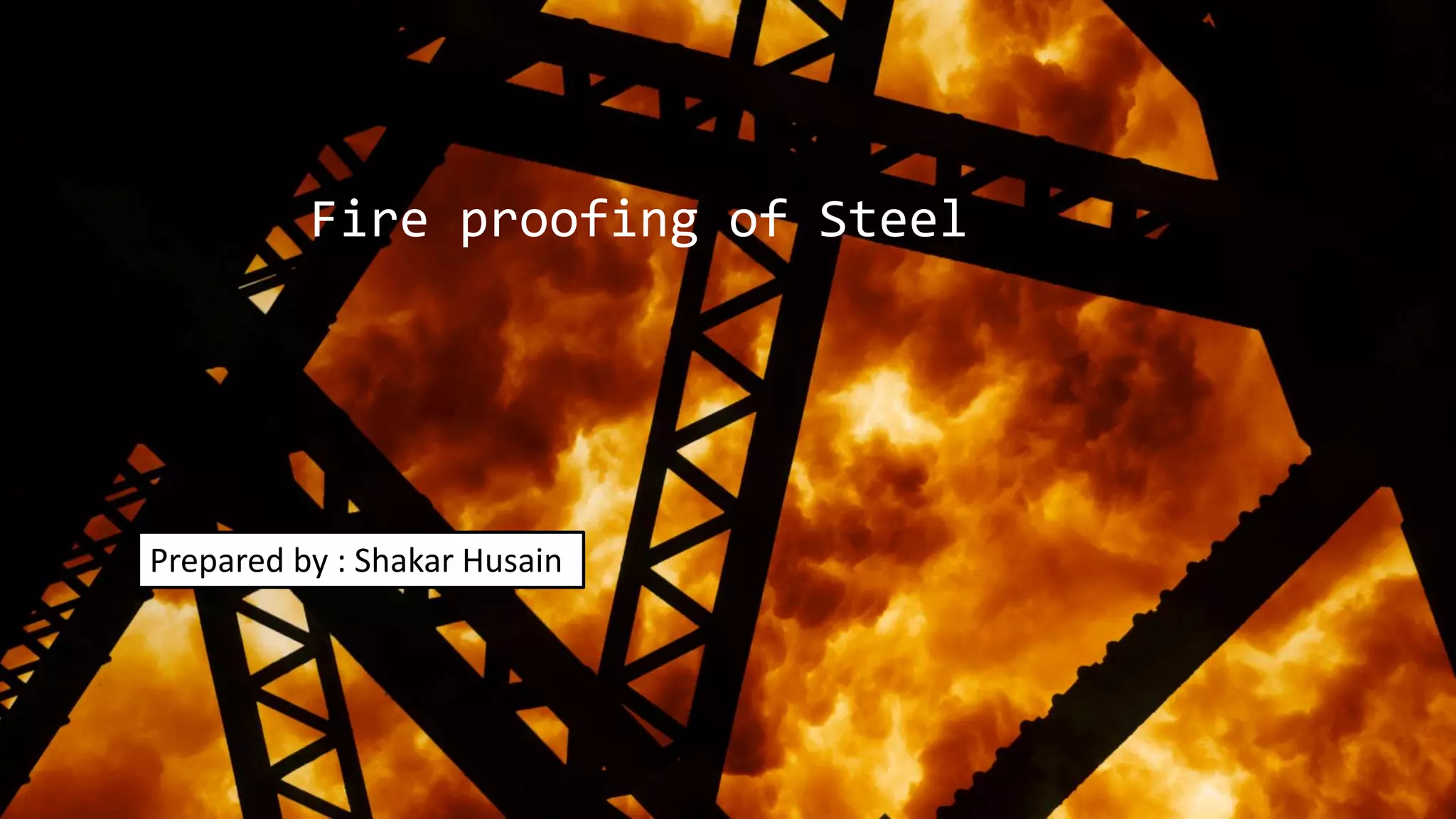 Fire proofing of steel | PPTX