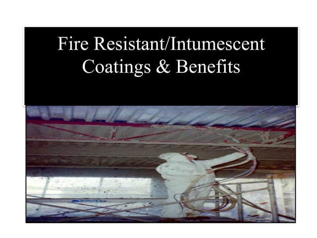 Fire Resistant Coating & Benefits | PPTX