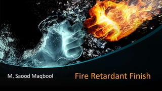 Fire Retardant Finish | PPTX