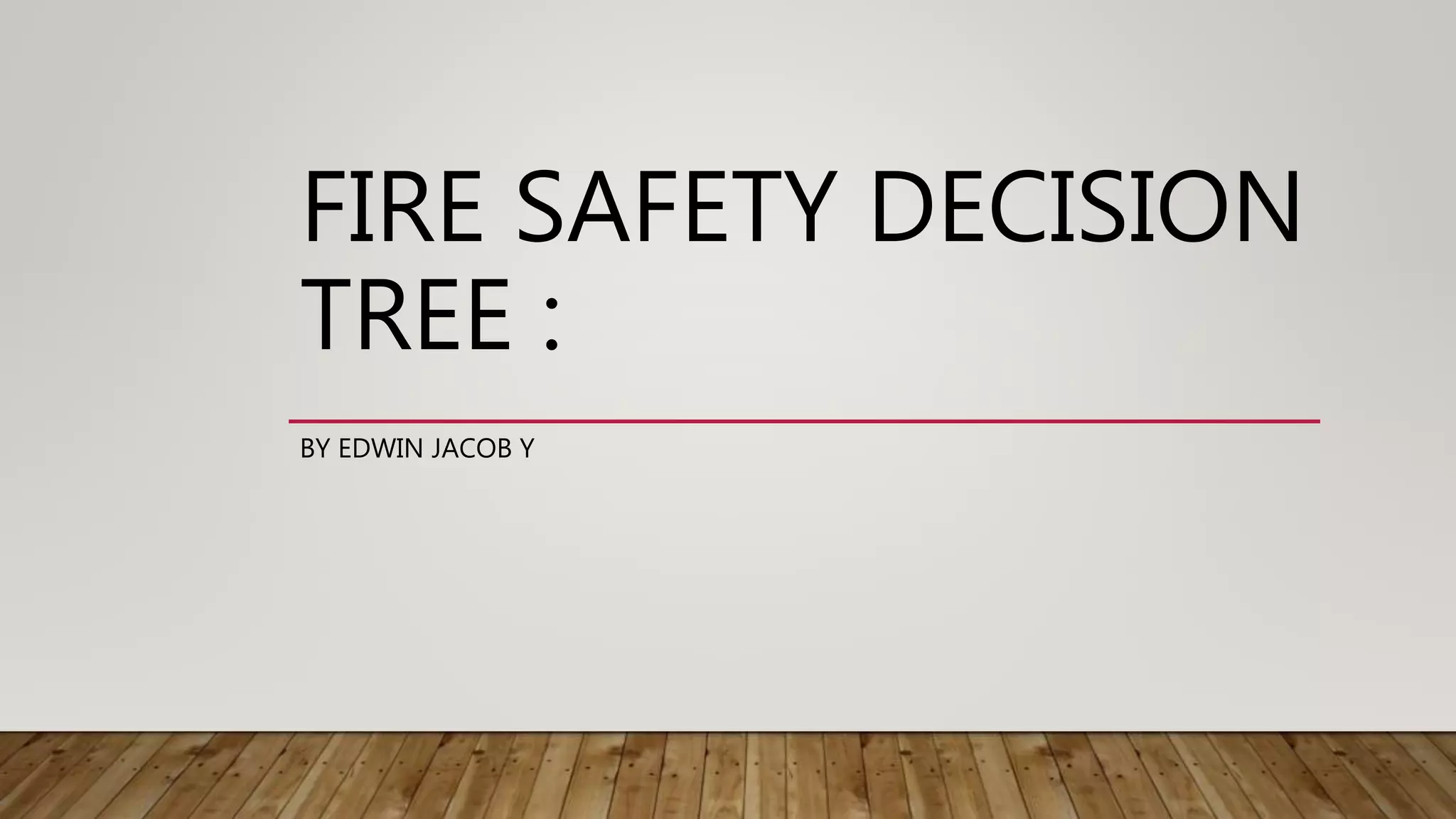 Fire safety decision tree | PPTX