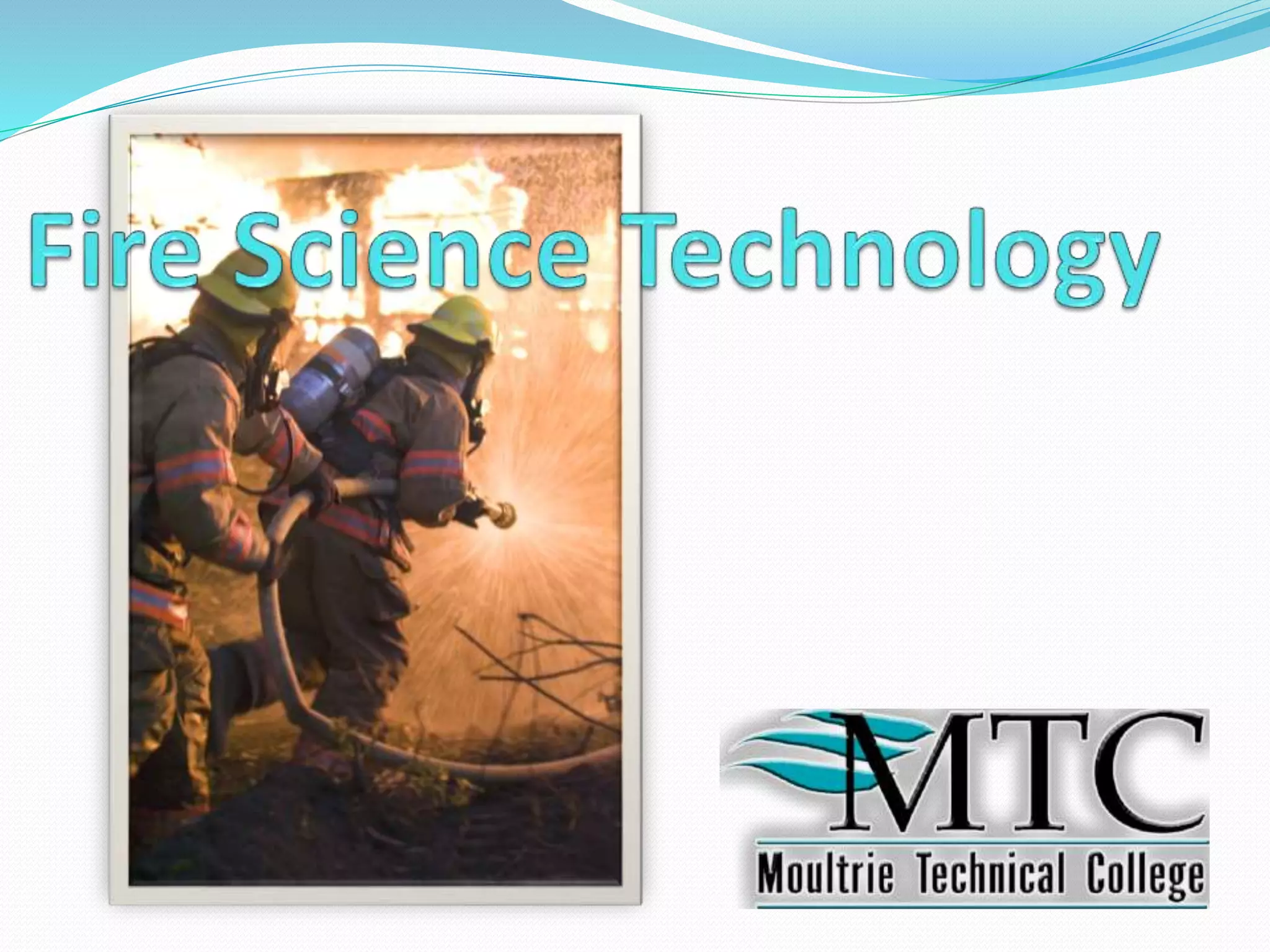 Fire Science Technology powerpoint | PPT