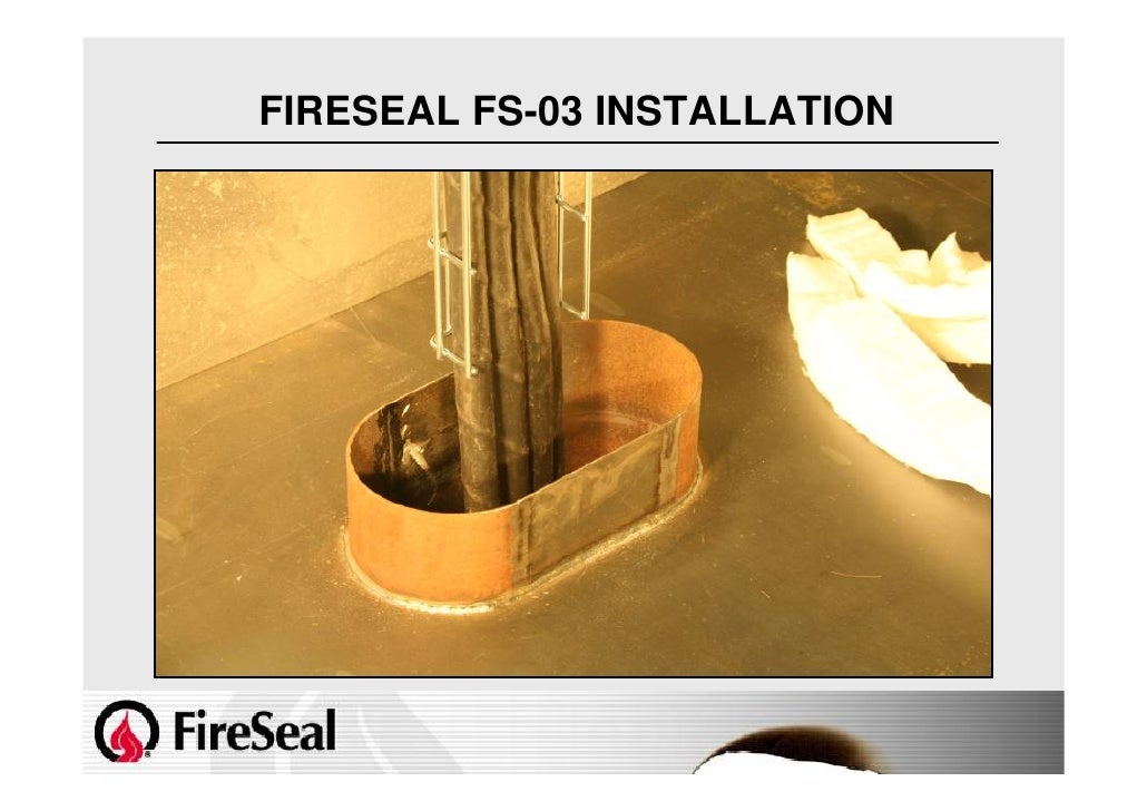 Fire Seal Full Presentation
